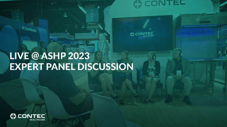 Expert Panel Discussion Ashp 2023 Contec Healthcare